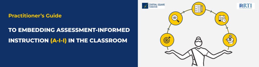 Practitioner’s Guide to Embedding Assessment-Informed Instruction (A-i-i) in the Classroom – CSF ...