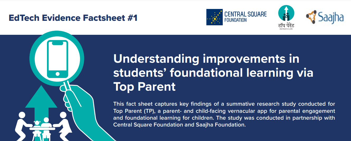 Central Square Foundation | EdTech Evidence Factsheet #1: Top Parent
