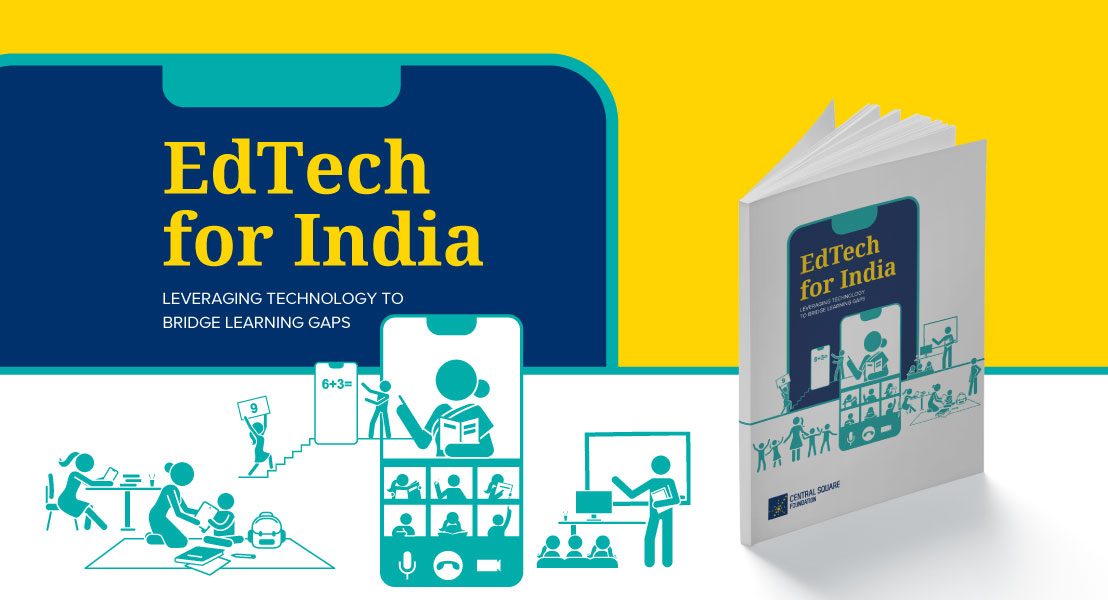 Central Square Foundation | EdTech for India: Leveraging Technology to ...