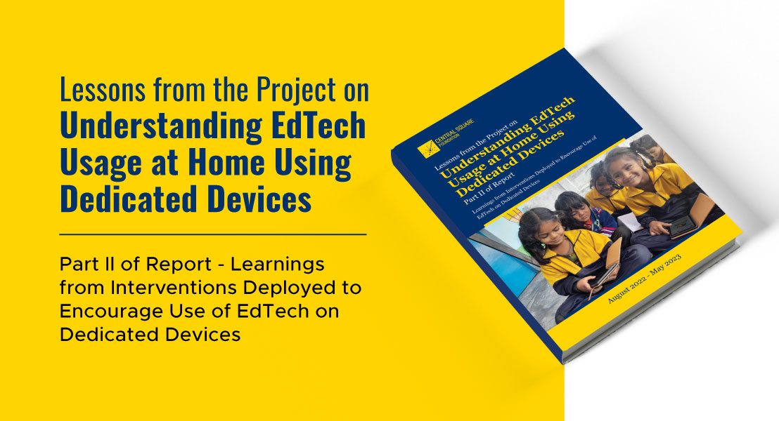 Central Square Foundation | Lessons from the Project on ‘Understanding EdTech Usage at Home ...