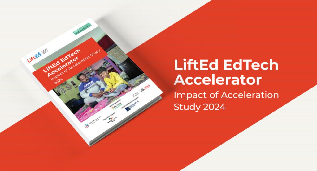 LiftEd EdTech Accelerator: Impact of Acceleration Study 2024 – CSF Backend